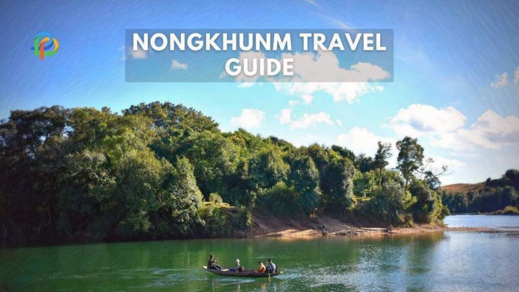 Nongkhunm Island: Explore The Hidden Gem In Meghalaya! - People Places