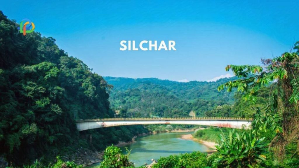 Silchar: Explore The Enchanting Gem Of Assam! - People Places